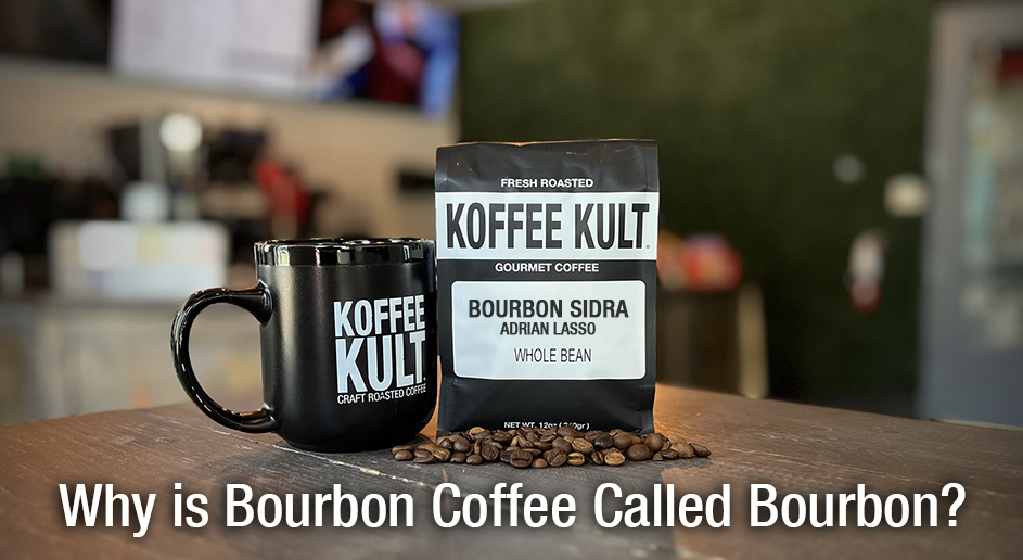Why is Bourbon Coffee Called Bourbon? – Koffee Kult